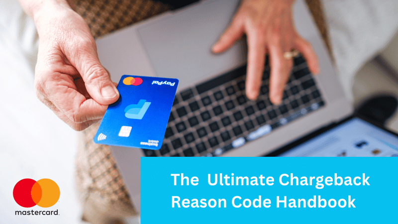 Understanding, Disputing, and Preventing Chargebacks: Mastercard Reason ...